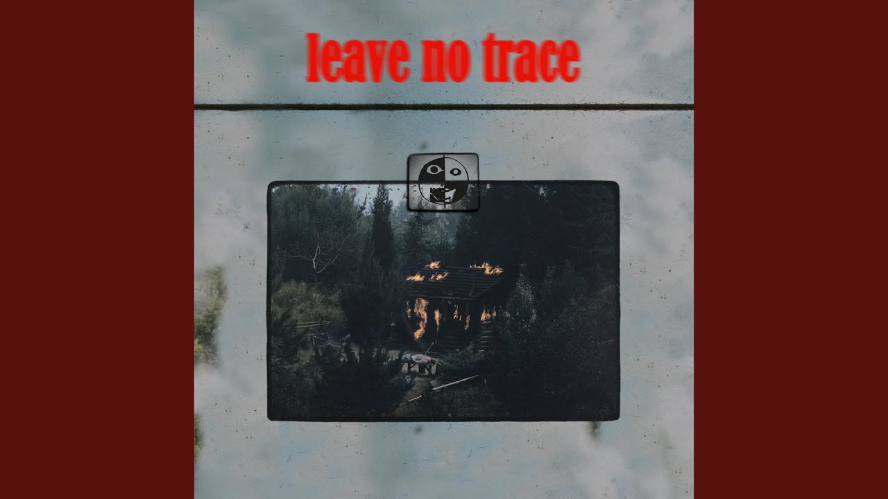 Leave No Trace - YouTube Music