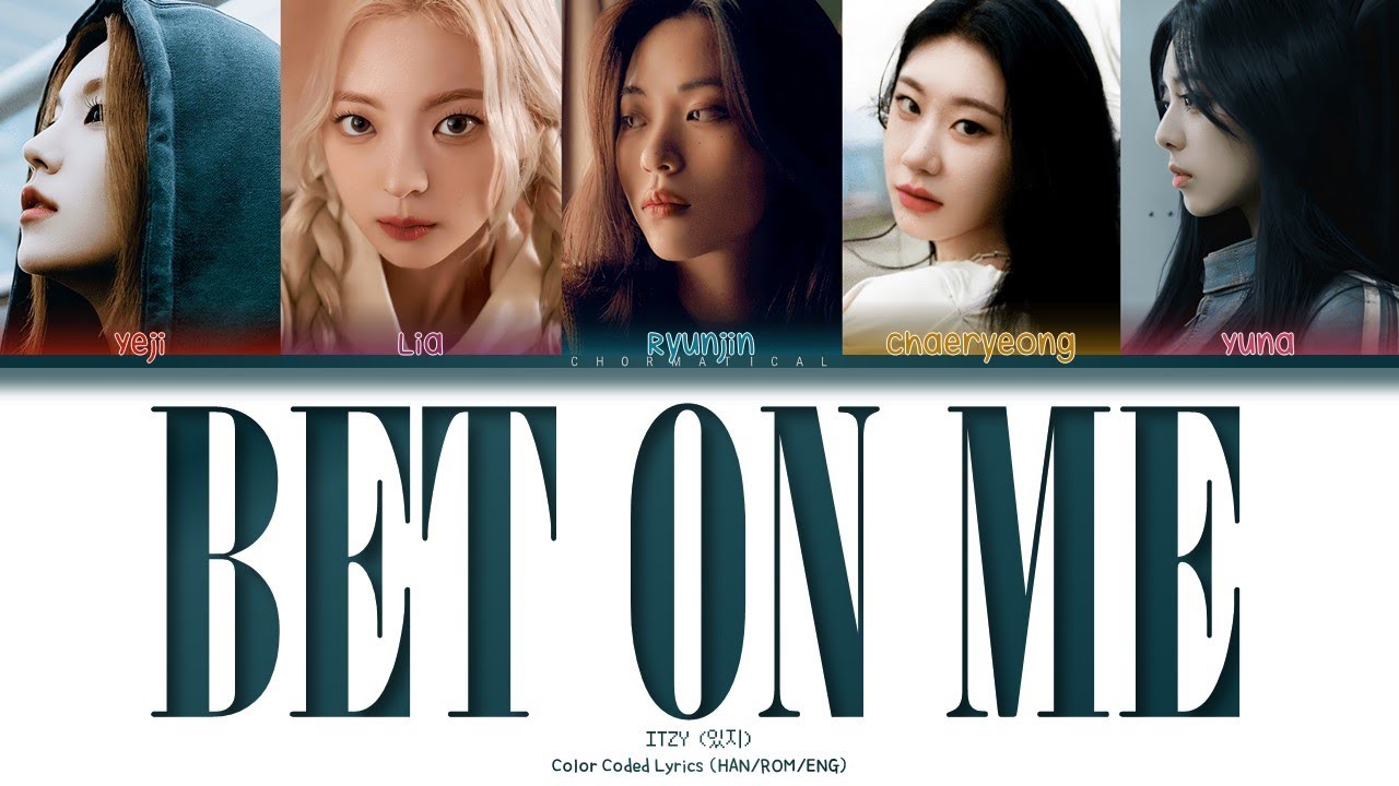ITZY "BET ON ME" Lyrics (잇지 "BET ON ME" 가사) (Color Coded Lyrics) - YouTube