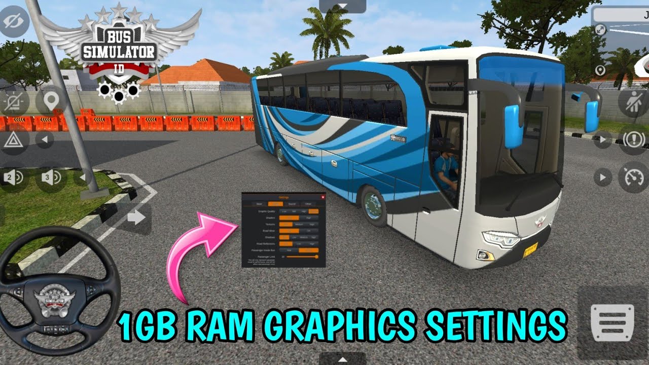 Bus Simulator Indonesia 1GB Ram Graphics Settings for low End Devices ...