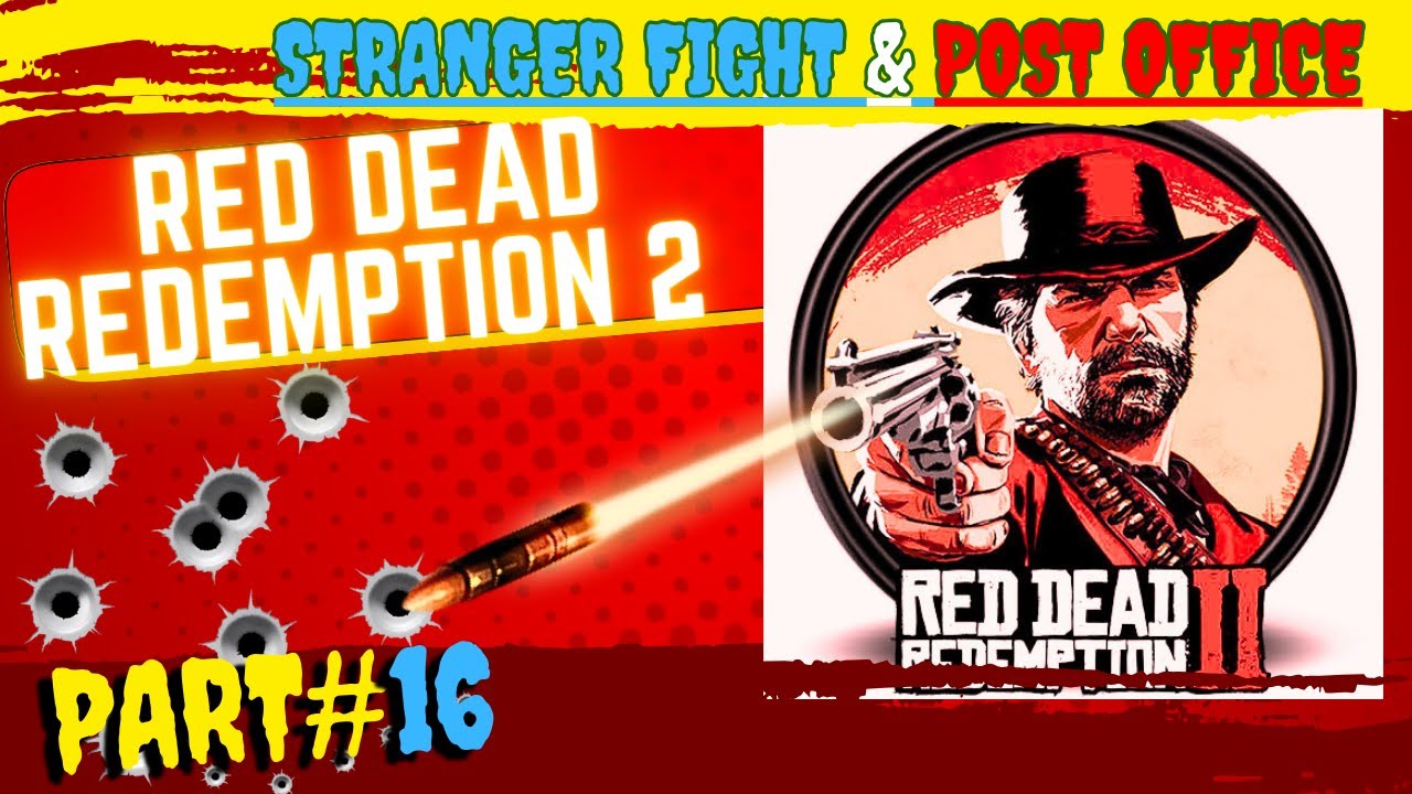 Stranger Fight & Post Office | Red Dead Redemption 2 | Part #16 #rdr2 ...