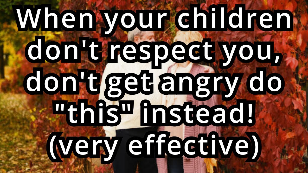 When Your Children Don’t Respect You, Do THIS Instead – 6 Powerful Ways ...