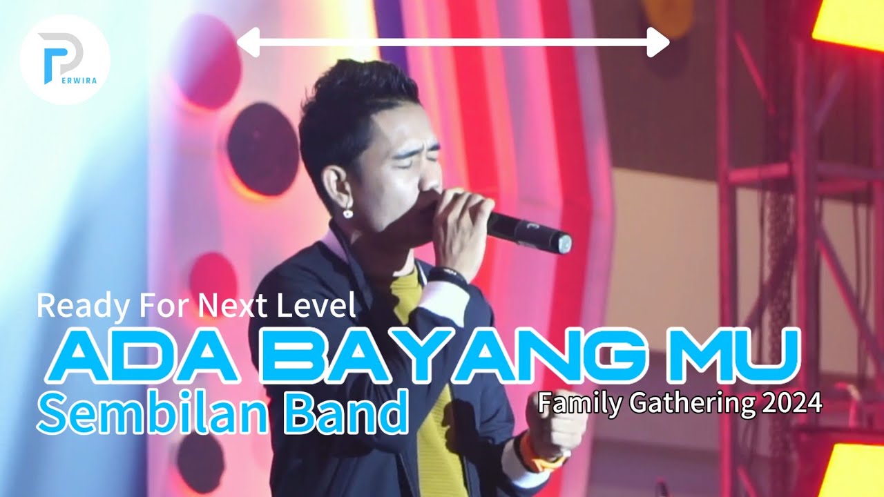 Ada Bayangmu - Sembilan Band (Family Gathering 2024 di Hotel Aston ...