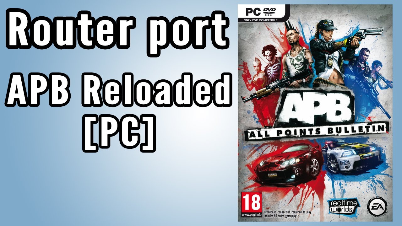 Aprire le porte del router per APB Reloaded [PC] #13 - YouTube