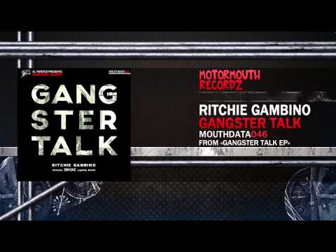 Ritchie Gambino -  Gangster Talk [Motormouth Recordz]