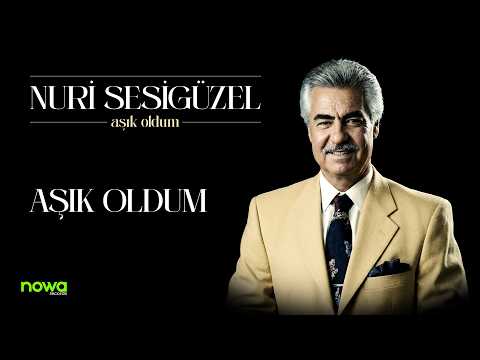 Nuri Sesigüzel - Aşık Oldum I Official Audio Video
