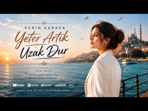 Ecrin Karaca – Yeter Artık Uzak Dur (Official Audio)