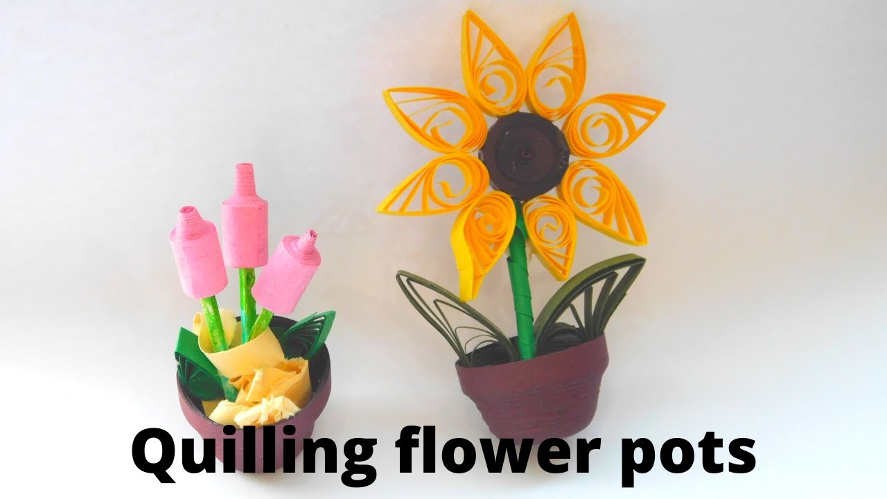 quilling flower pots - YouTube