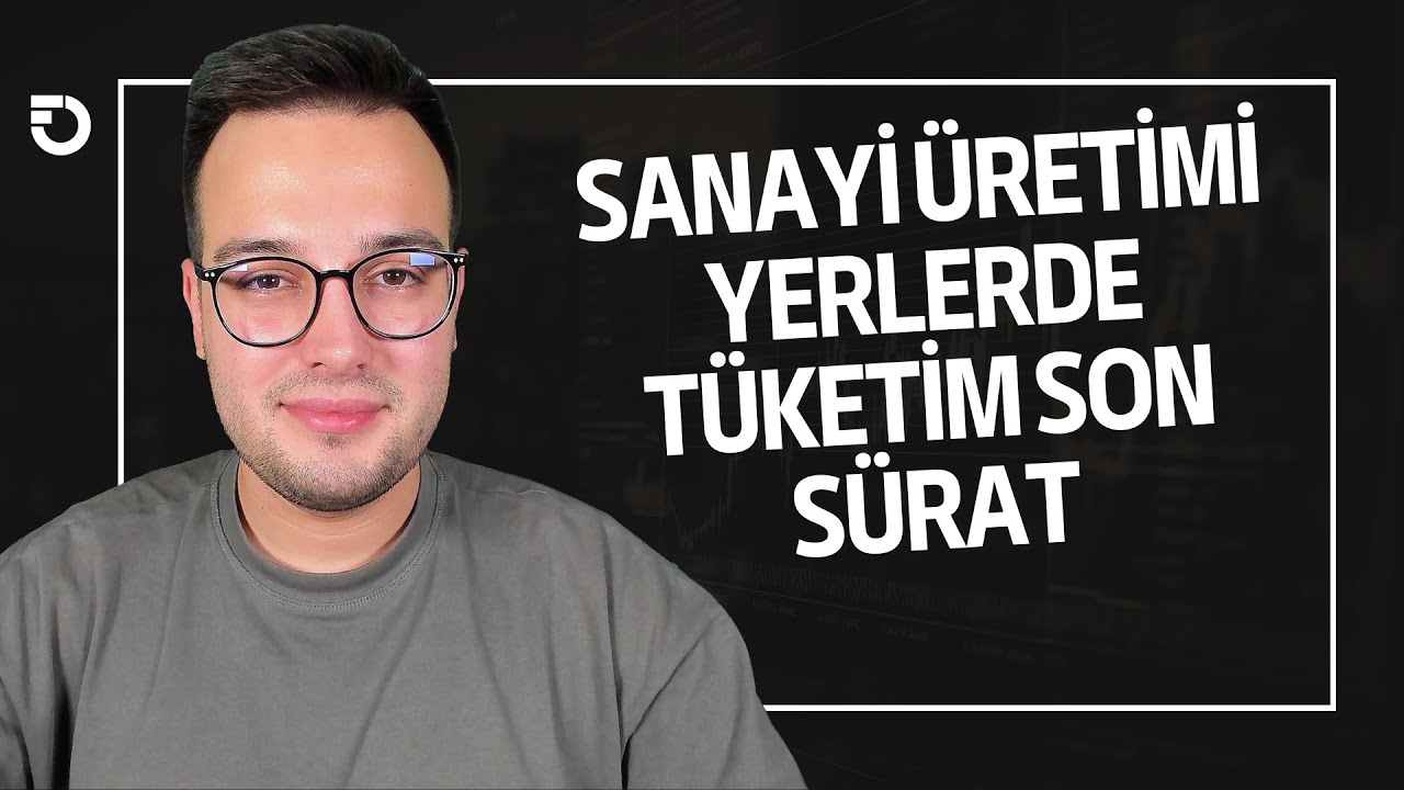 SANAYİ ÜRETİMİ DÜŞÜYOR AMA TÜKETİM AYNI HIZDA ARTIYOR - YouTube