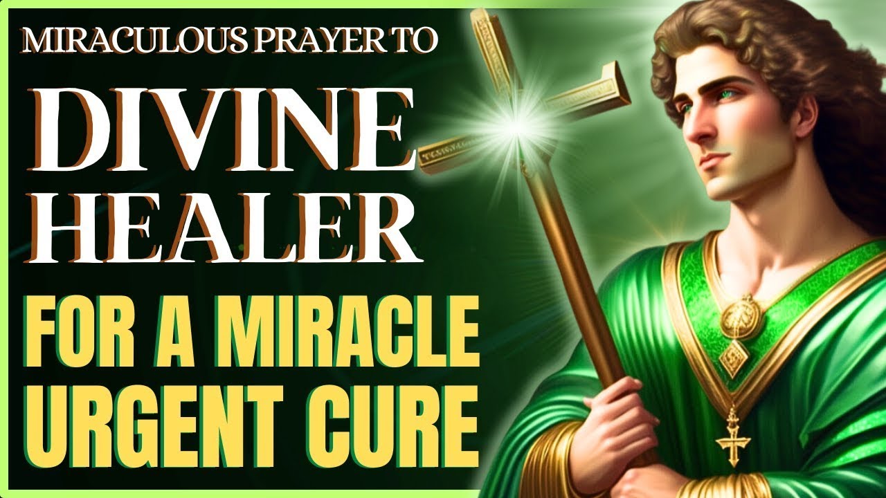 POWERFUL PRAYER TO THE DIVINE OF HEALING - SAINT ARCHANGEL RAFAEL HEALS ...