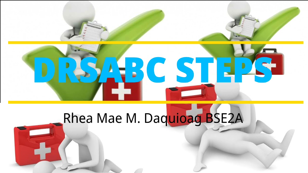 DRSABC STEPS by Rhea Mae Daquioag - YouTube