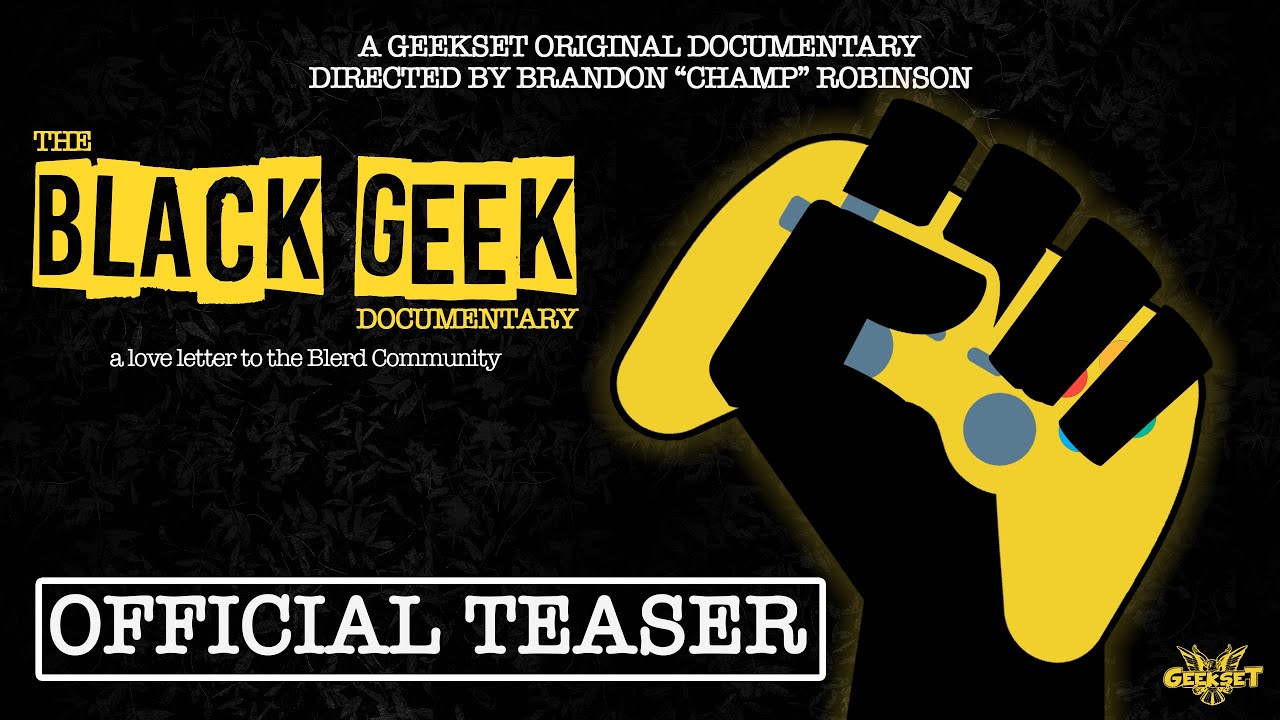 The Black Geek Documentary | Official Teaser Trailer | Geekset - YouTube