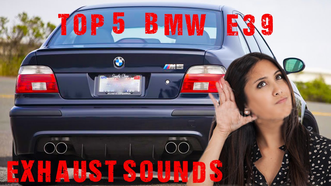 BMW E39 Exhaust Compilation Top 5 2016 Revs Exhaust sounds BMW E39 M5 ...