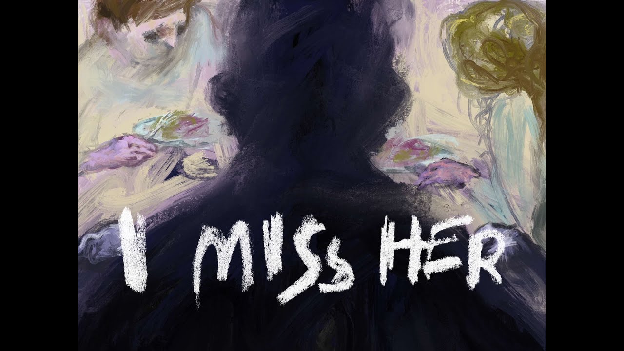 I Miss Her (Trailer) - YouTube