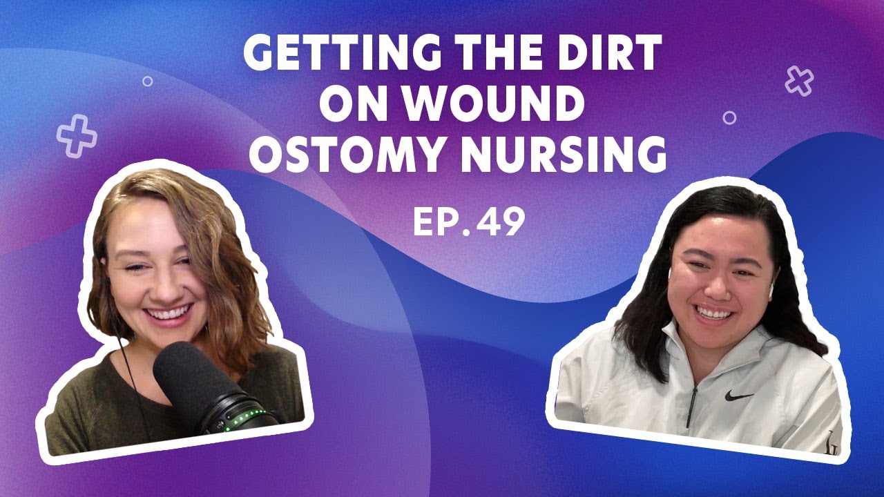 Getting the Dirt on Wound/Ostomy Nursing - Junette Cacho | Ep 49 | Full ...