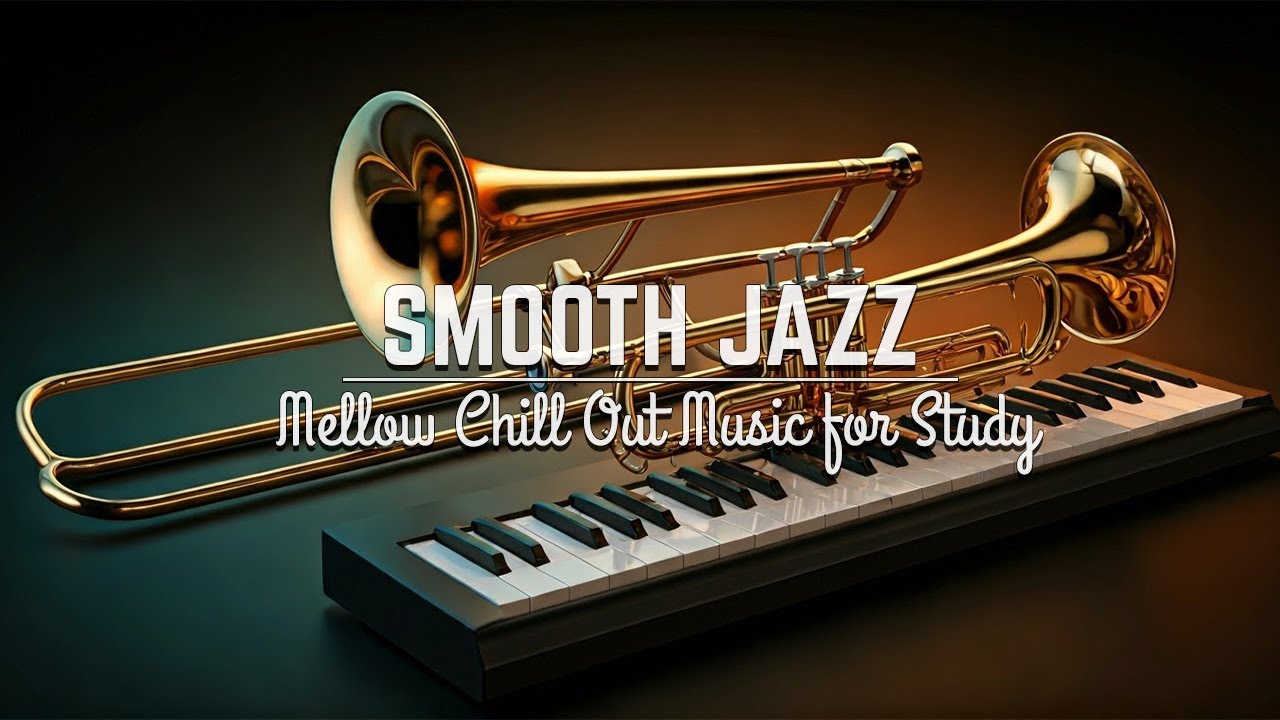 Smooth Study Jazz: Mellow Chill Out Music for Focus & Productivity - YouTube