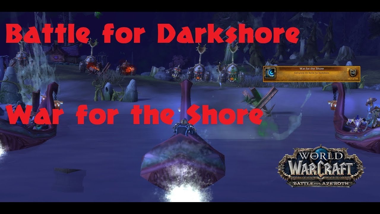 We Are Coming Full Battle for Darkshore War for the Shore BFA WOW - YouTube