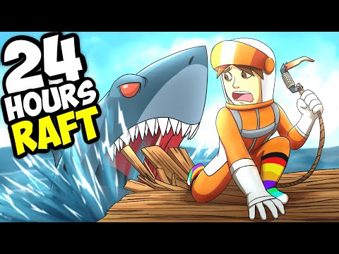 I played raft for 24 hours straight