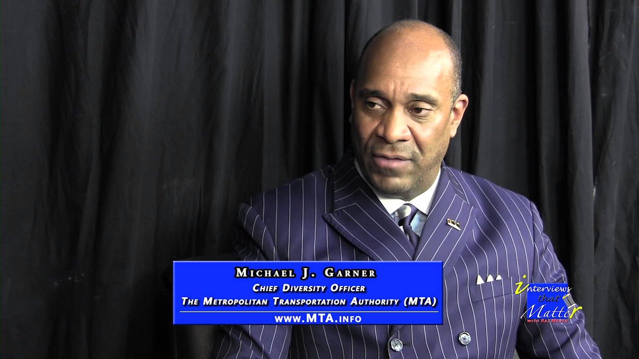 Interviews That Matter - Michael Garner, Chief Diversity Officer, MTA ...
