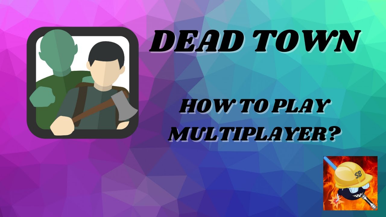 How to play Dead Town Multiplayer tutorial - YouTube