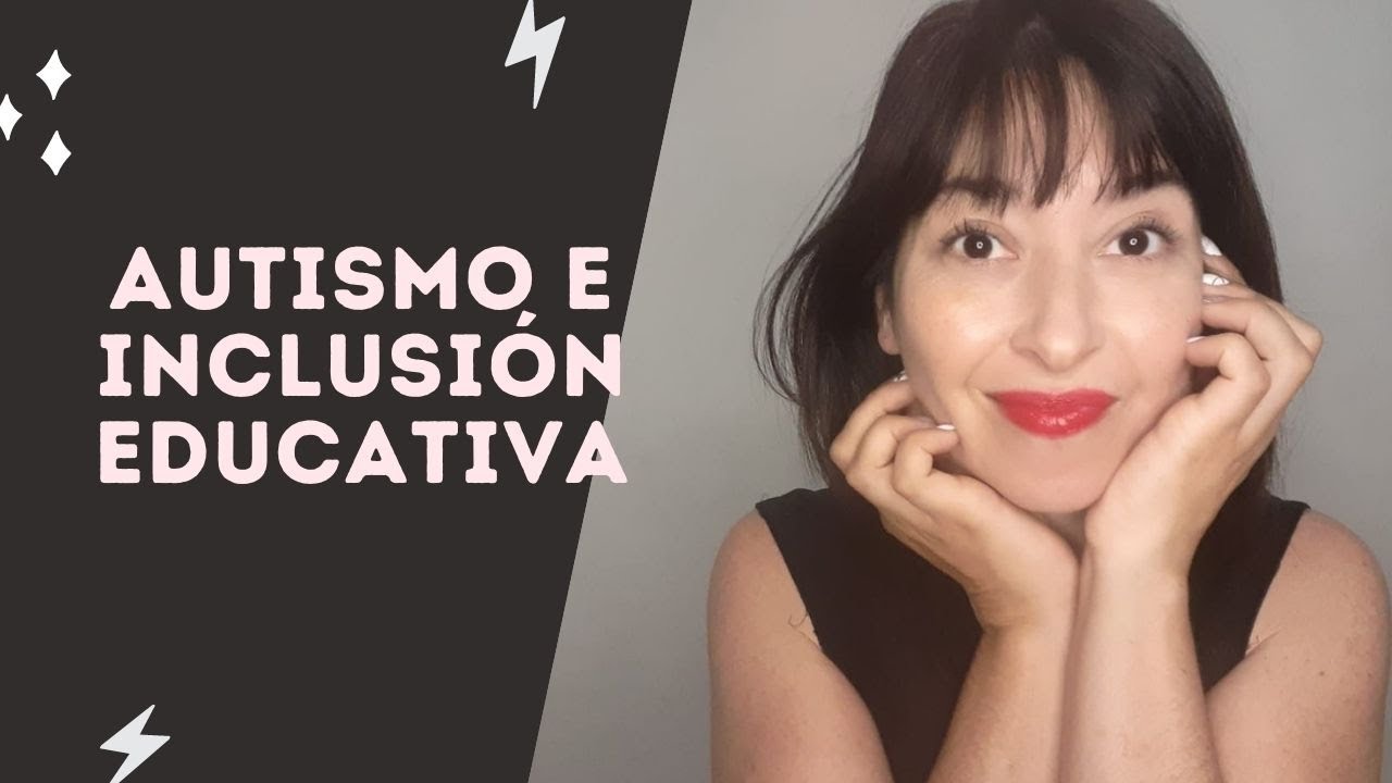 AUTISMO E INCLUSION EDUCATIVA - YouTube