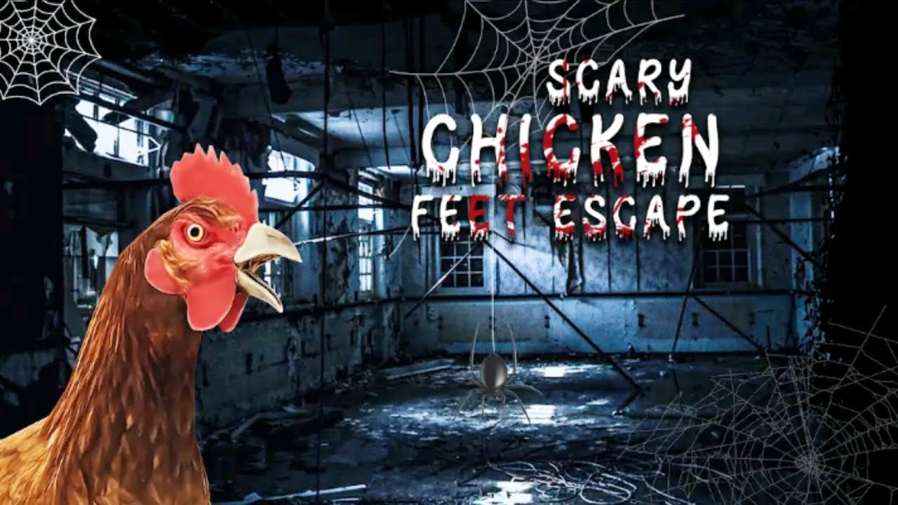 SCARY CHICKEN | Feet Escape Horror place 😰 - YouTube
