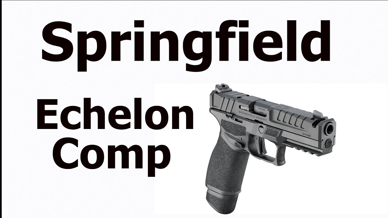 Springfield Armory Echelon Comp | Unmatched Performance & Innovation ...