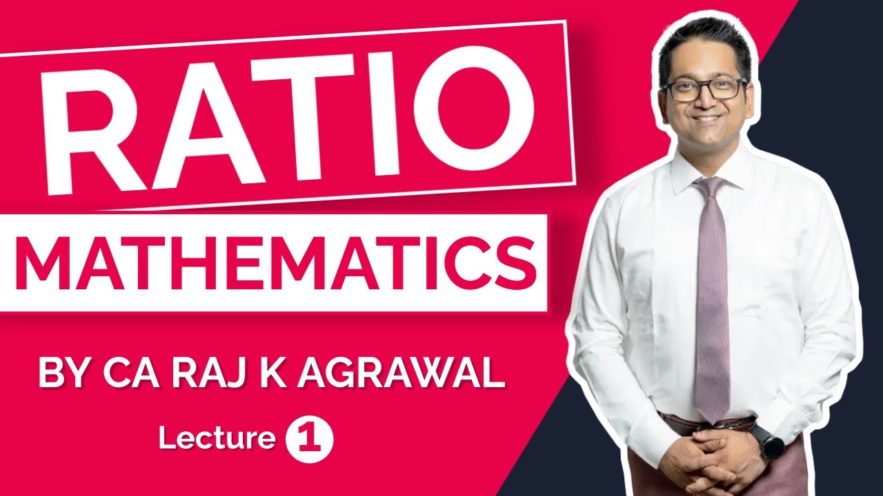 #1 Ratio | Mathematics by CA Raj K Agrawal - YouTube
