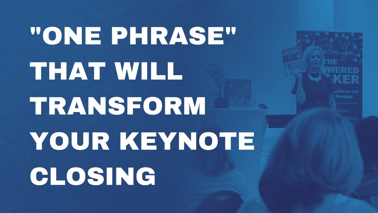 Keynote Closing: "One Phrase" that will Transform Your Presentation ...