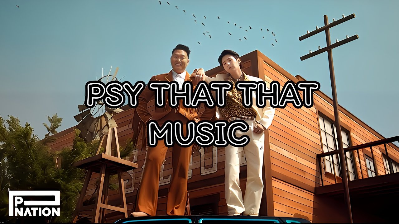 PSY THAT THAT (lyrics) music 🎧🎧🎧 - YouTube