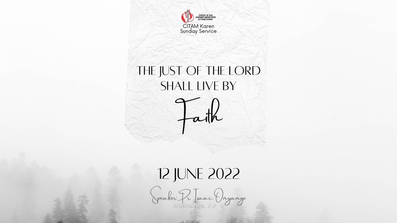 The Just of The Lord Shall Live by Faith - Pr Isaac Onyango - YouTube