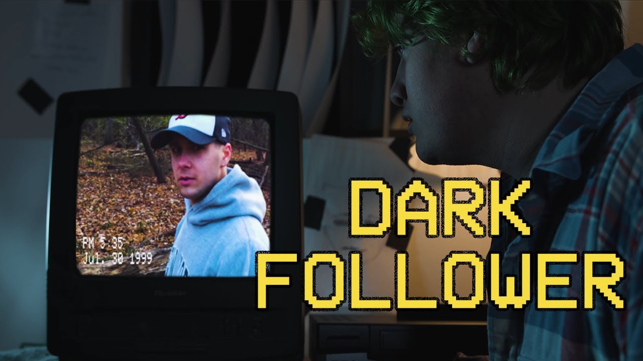 Dark Follower - YouTube
