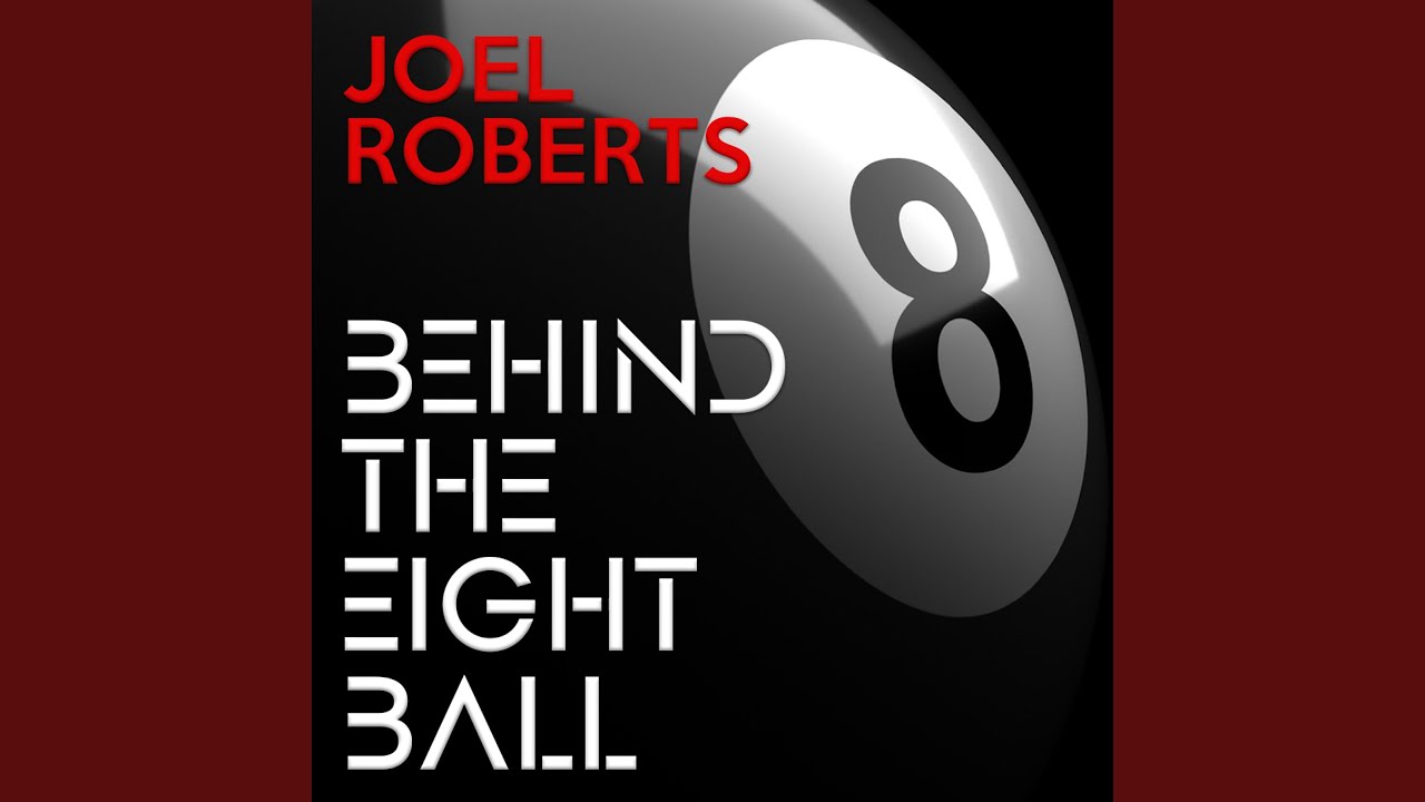 Behind The Eight Ball - YouTube
