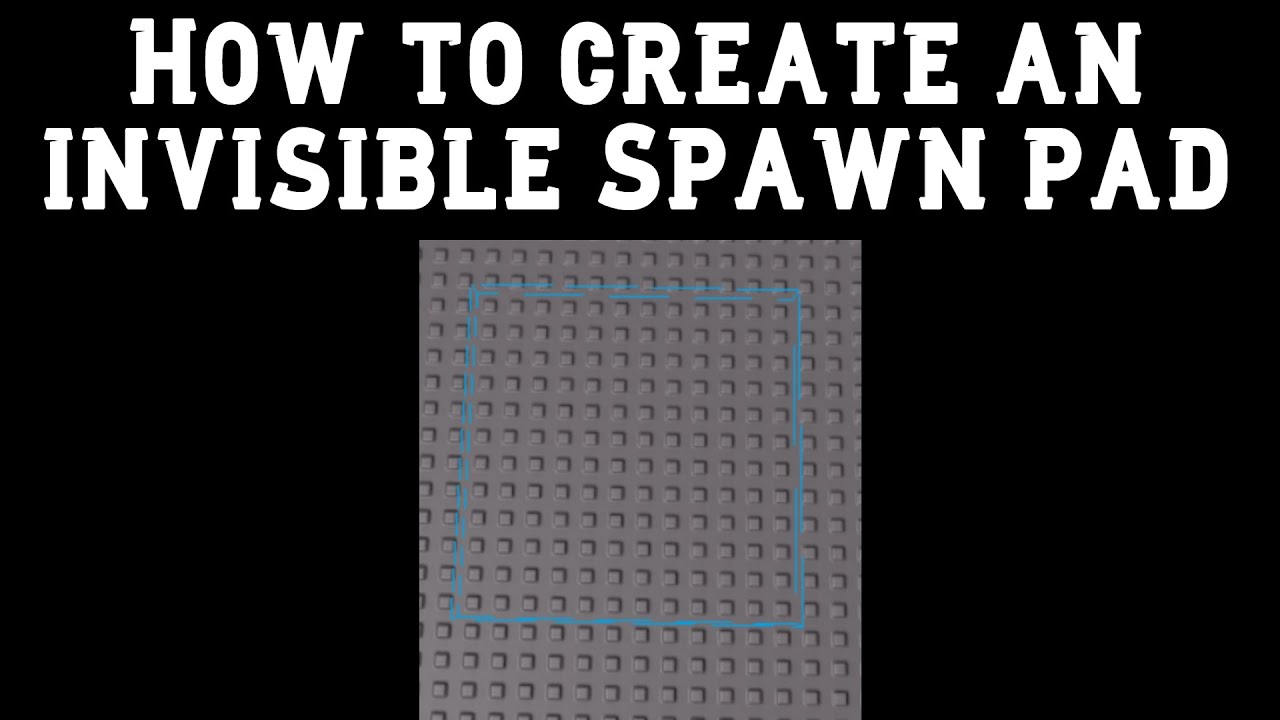 How To Create An Invisible Spawn Pad In Roblox Studio! - YouTube