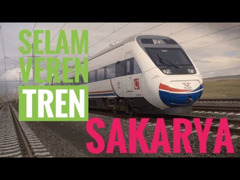 SELAM VEREN TREN,SAKARYADA TREN YİNE SELAM VERMEDEN GEÇMEDİ