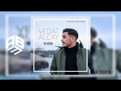 Vedat Alçay - İki Gözüm (Hüseyin Enes Remix)
