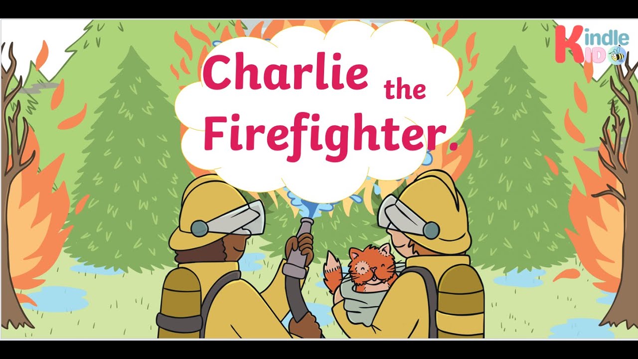 Charlie the Firefighter - Animated Book - Video Storybook - Kindlekid ...