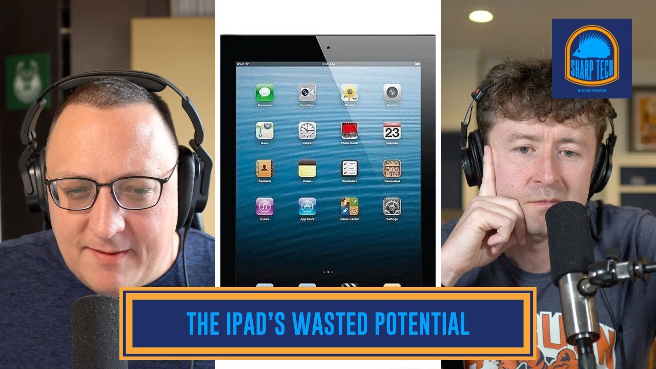 The iPad's Wasted Potential | Sharp Tech with Ben Thompson - YouTube