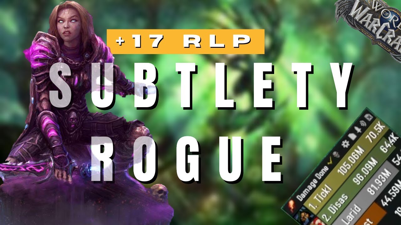 SUBTLETY ROGUE: +17 RUBY LIFE POOLS M+ - YouTube