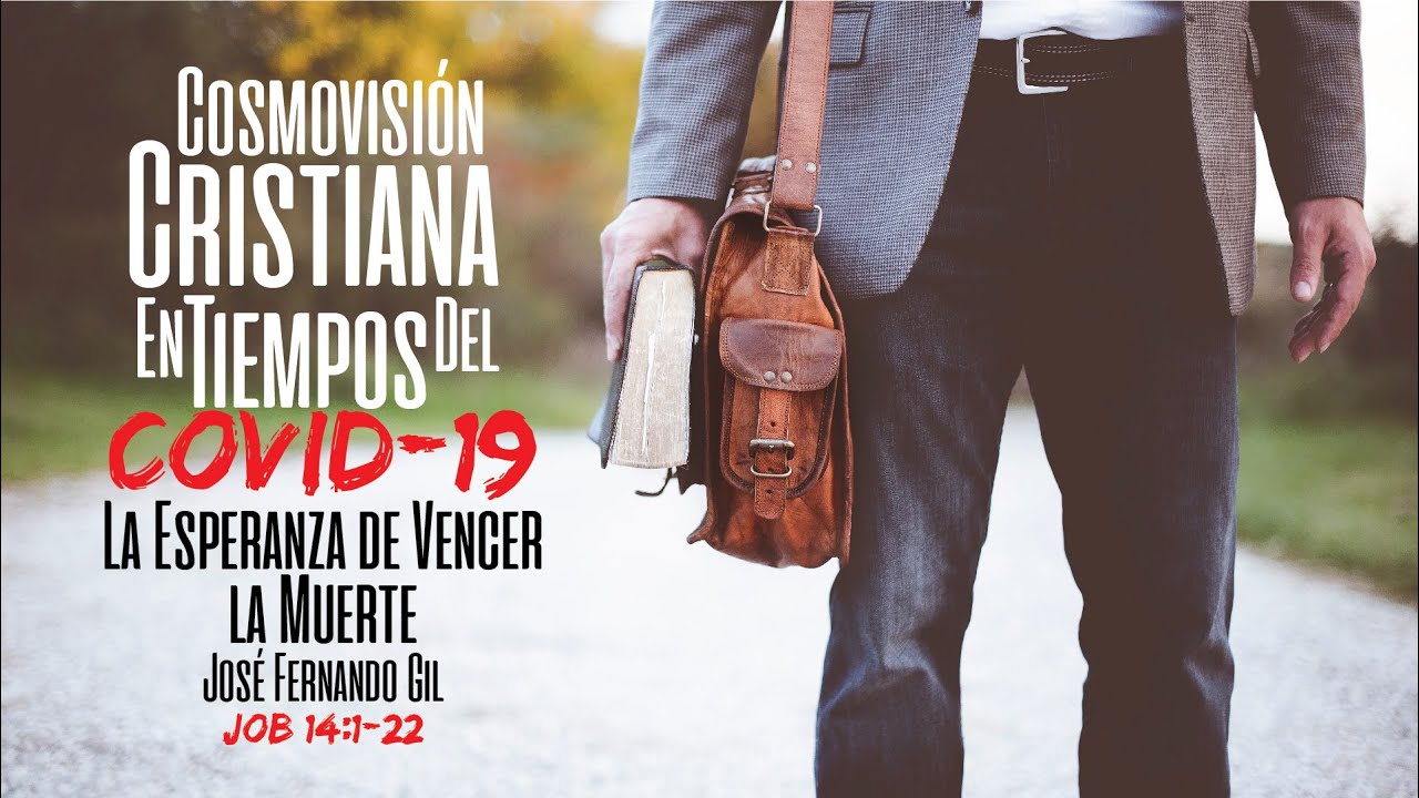 la-esperanza-de-vencer-la-muerte-job-14-1-22-youtube