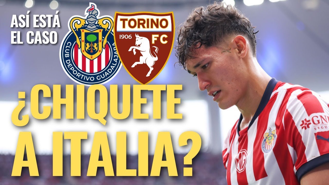 🚨 ¡NOTICIAS CHIVAS: ¿Jesús Orozco CHIQUETE se va a ITALIA? DETALLES ...