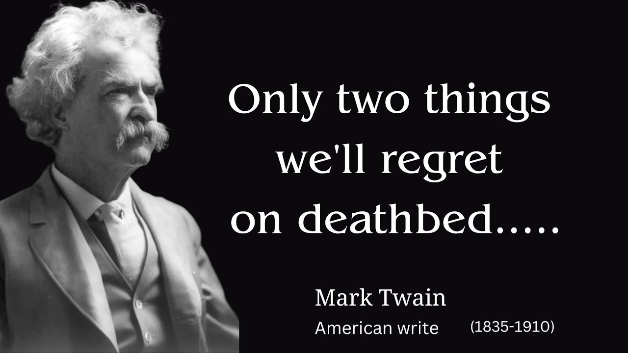 Mark Twain Quotes that will change your Life!|| Motivated Quotes|| Life ...