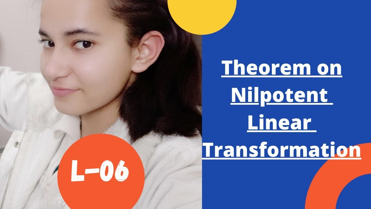 Theorem On Nilpotent Linear Transformation Part 01 Linear Transformation Youtube