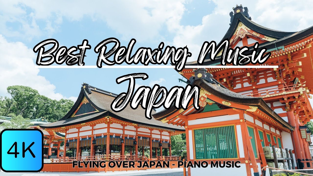 Best Relaxing Music 🍀 Flying Over Japan 4K 🍀 Relaxing Piano 🍀Stress ...