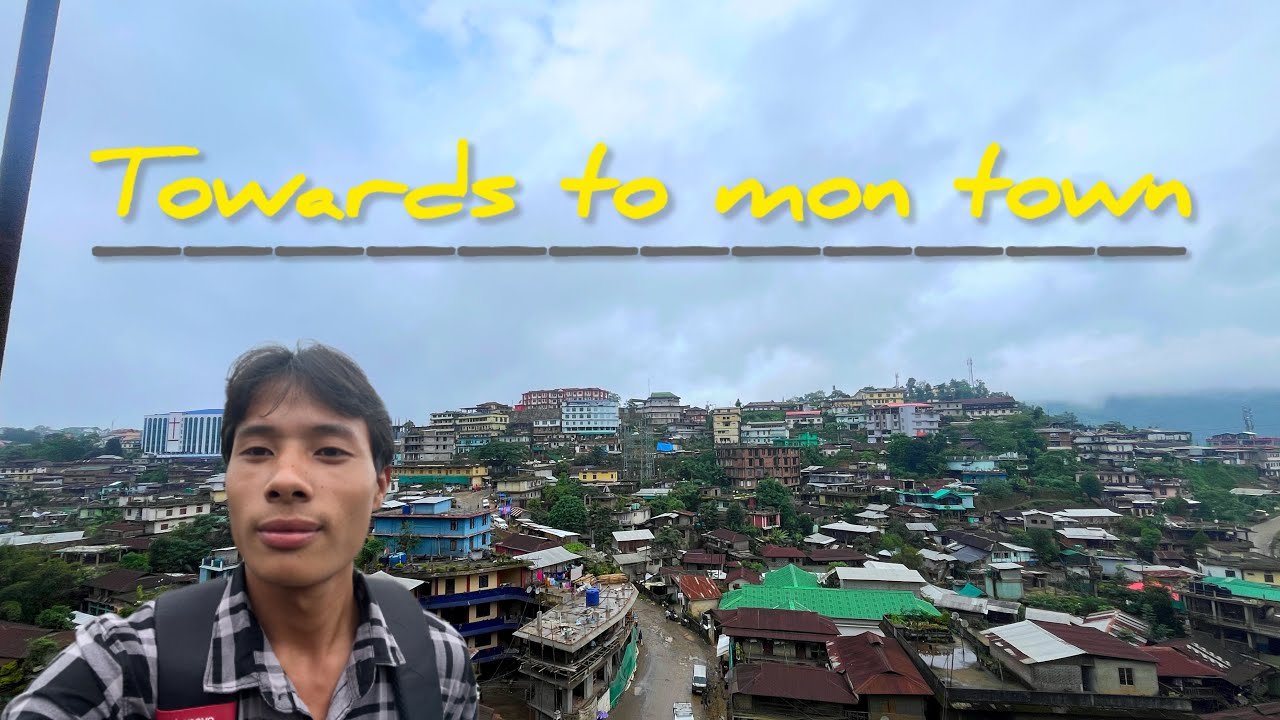 Short Clips of Mon Town, Nagaland// - YouTube