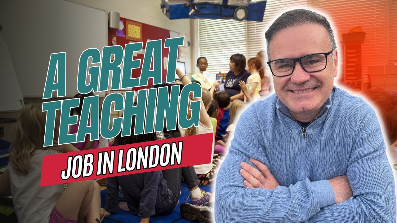 How to Get a Great Teaching Job in London | Relocate to the UK as a ...