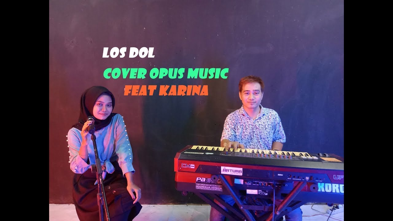 LOS DOL COVER_KARINA FEAT RIZKI - YouTube