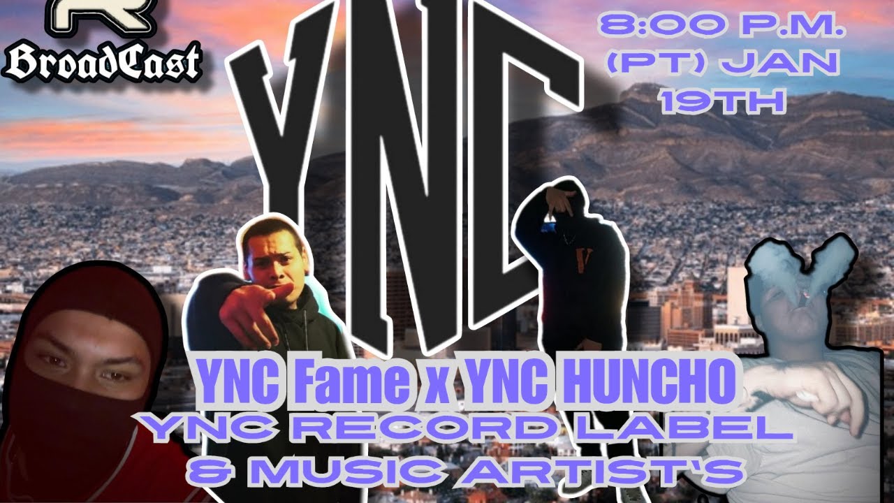 YNC RECORD LABEL, YNC FAME x YNC HUNCHO LIVE INTERVIEW PT 2 💯 EL PASO ...