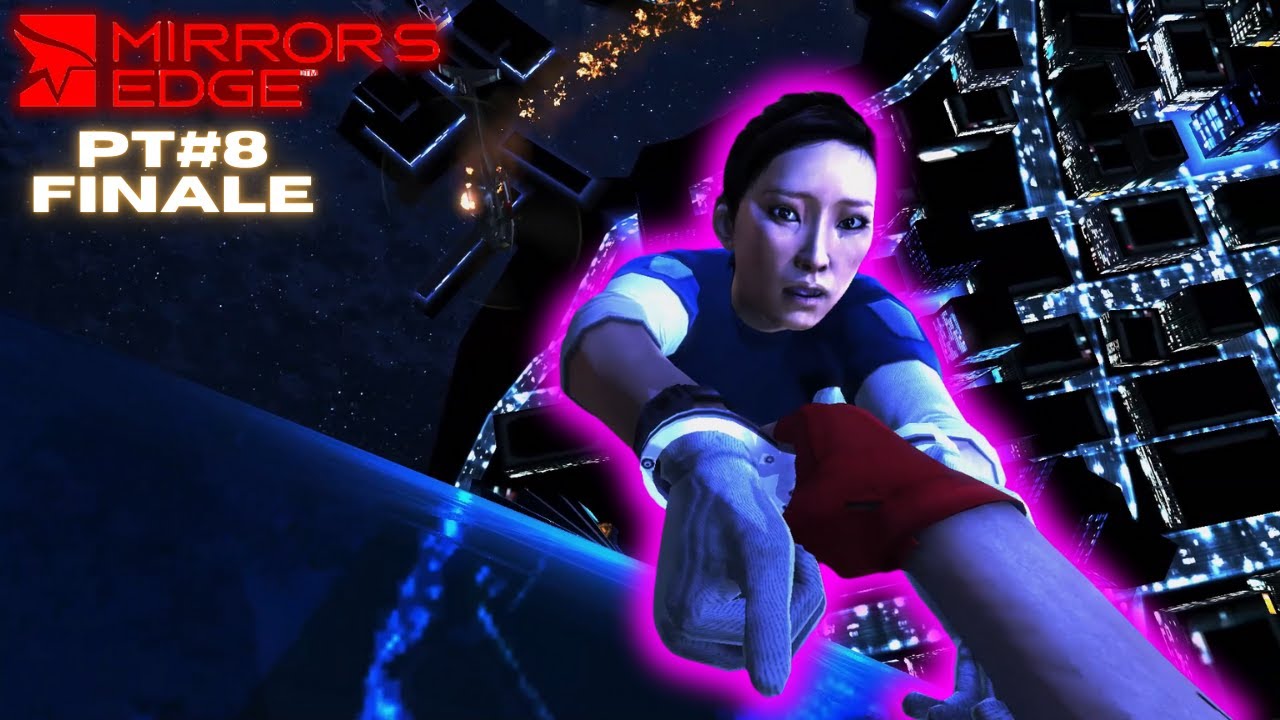 THIS IS IT!!! [MIRRORS EDGE GAMEPLAY PT8] - YouTube