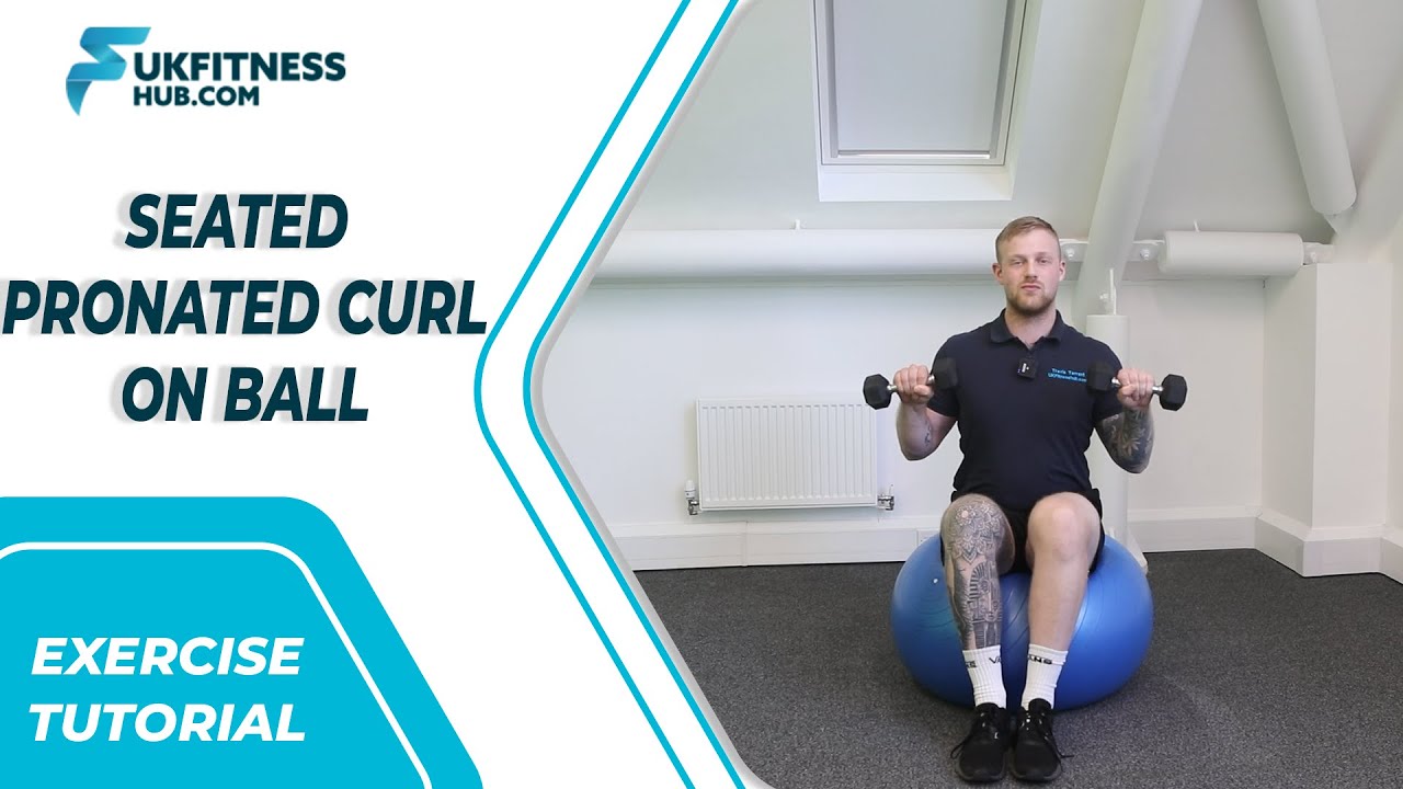 Exercise Tutorial: Seated Pronated Curl On Ball - YouTube