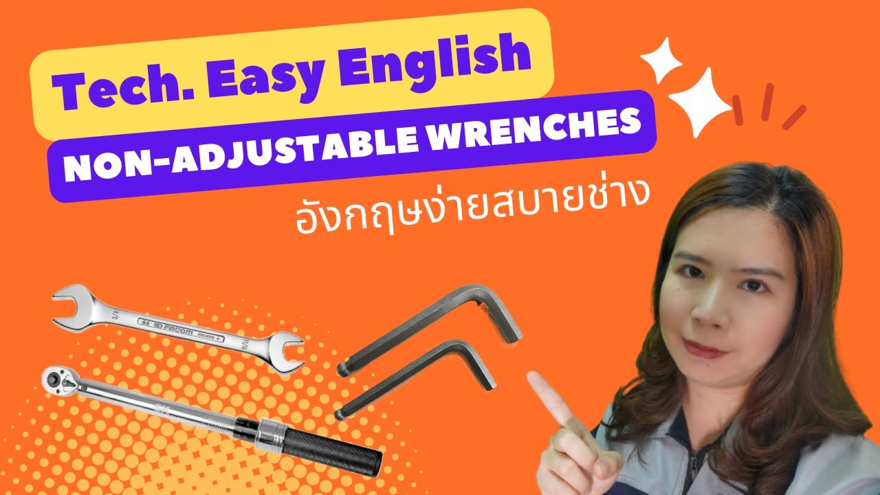 อังกฤษง่าย สบายช่าง | 0600 | Types of non-adjustable wrenches - YouTube
